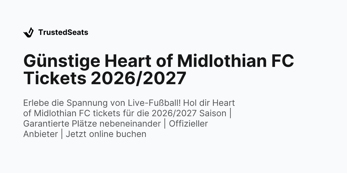 Günstige Heart of Midlothian FC Tickets 2025/2026 | Beste Preise garantiert