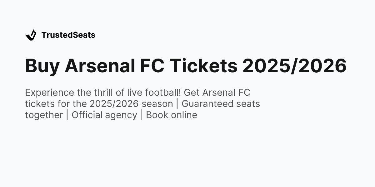 Buy Arsenal FC Tickets 2025/2026 | Best Prices