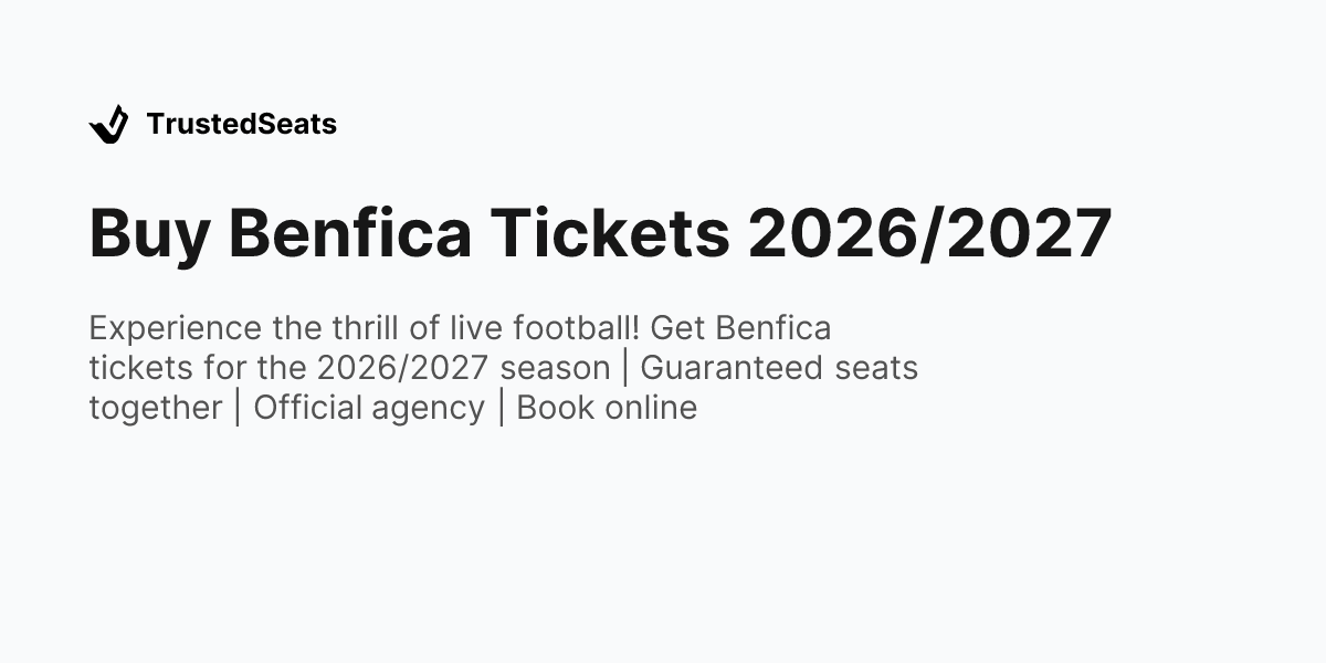 Buy Benfica Tickets 2025/2026 | Best Prices