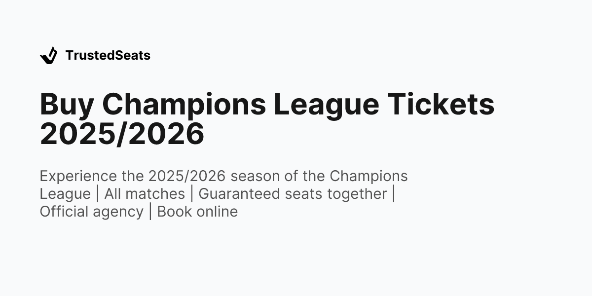 Buy Champions League Tickets 2025/2026 | Best Prices