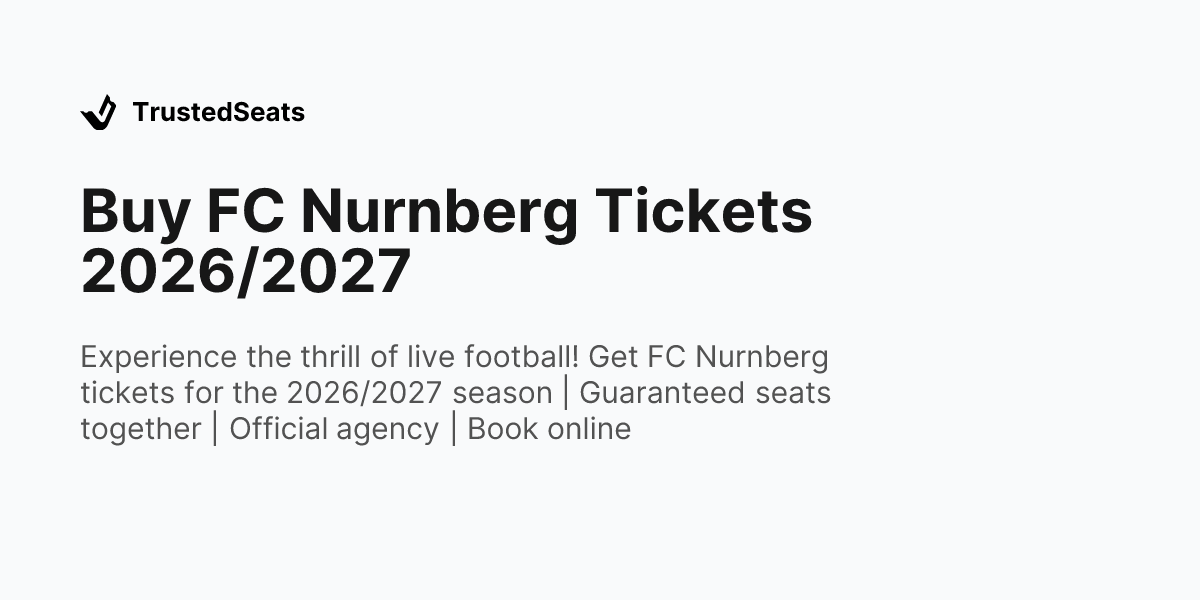 Buy FC Nurnberg Tickets 2025/2026 | Best Prices