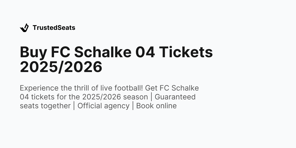 Official FC Schalke 04 Tickets & Hospitality Packages · TrustedSeats