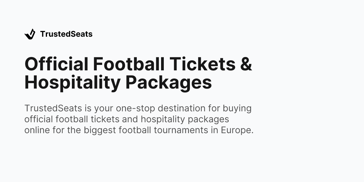 Official Football Tickets & Hospitality Packages | TrustedSeats