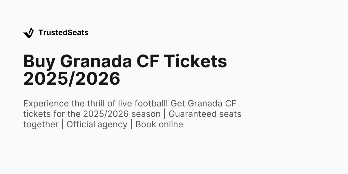 Buy Granada CF Tickets 2025/2026 | Best Prices
