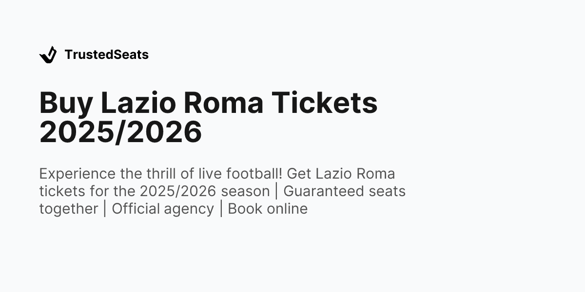 Official Lazio Roma Tickets & Hospitality Packages · TrustedSeats
