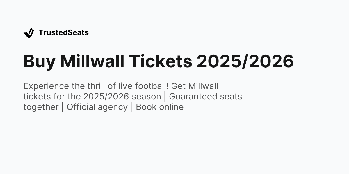 Buy Millwall Tickets 2025/2026 | Best Prices