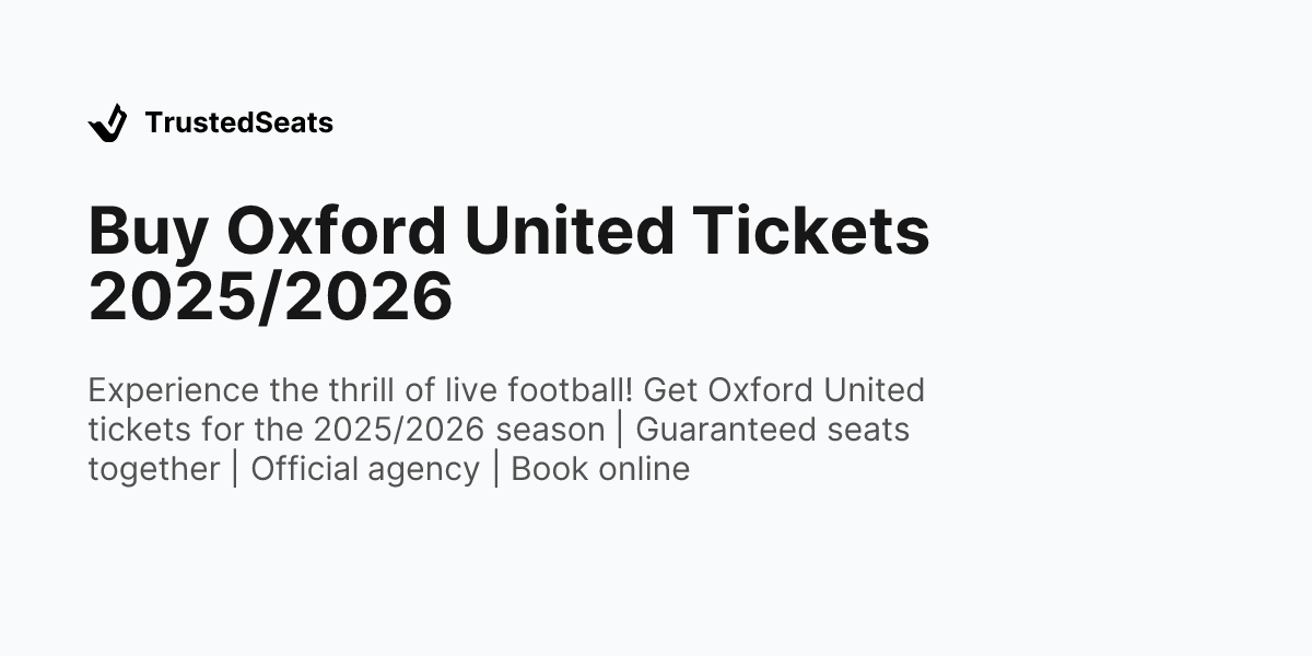 Official Oxford United Tickets & Hospitality Packages · TrustedSeats
