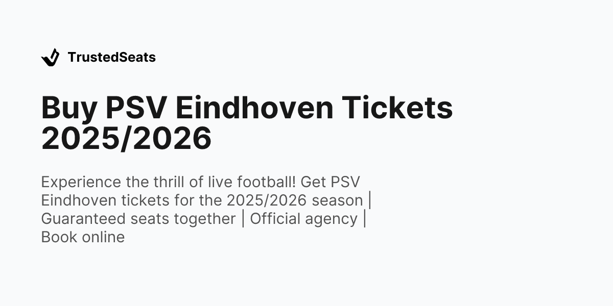 Buy PSV Eindhoven Tickets 2025/2026 | Best Prices