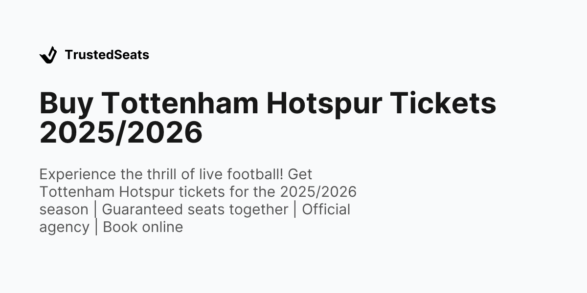 Buy Tottenham Hotspur Tickets 2025/2026 | Best Prices
