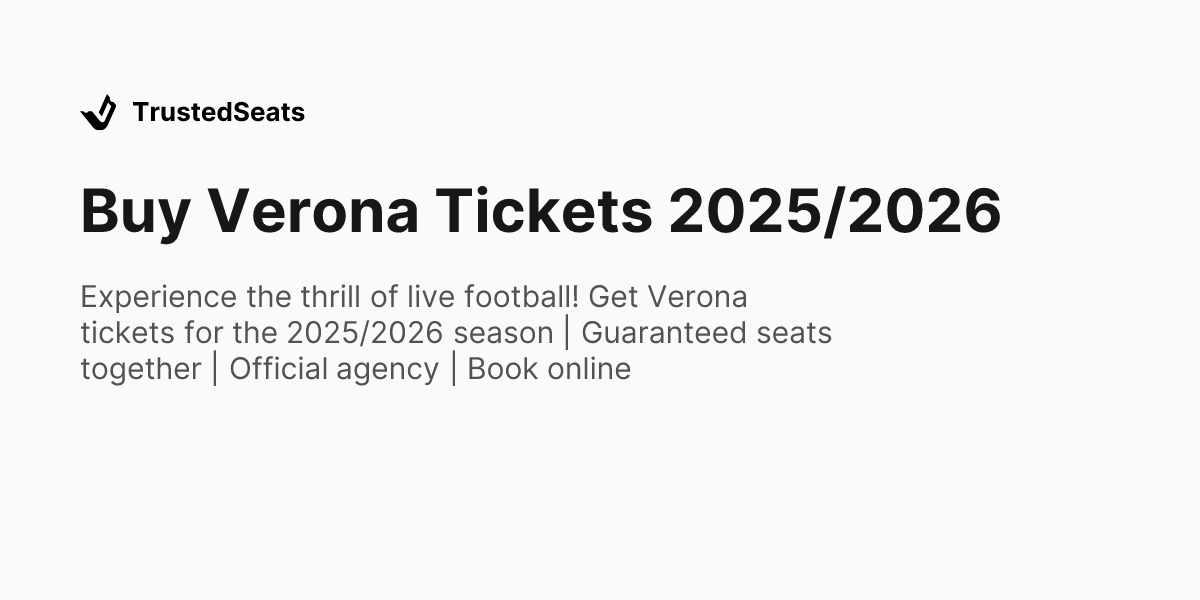 Buy Verona Tickets 2025/2026 | Best Prices