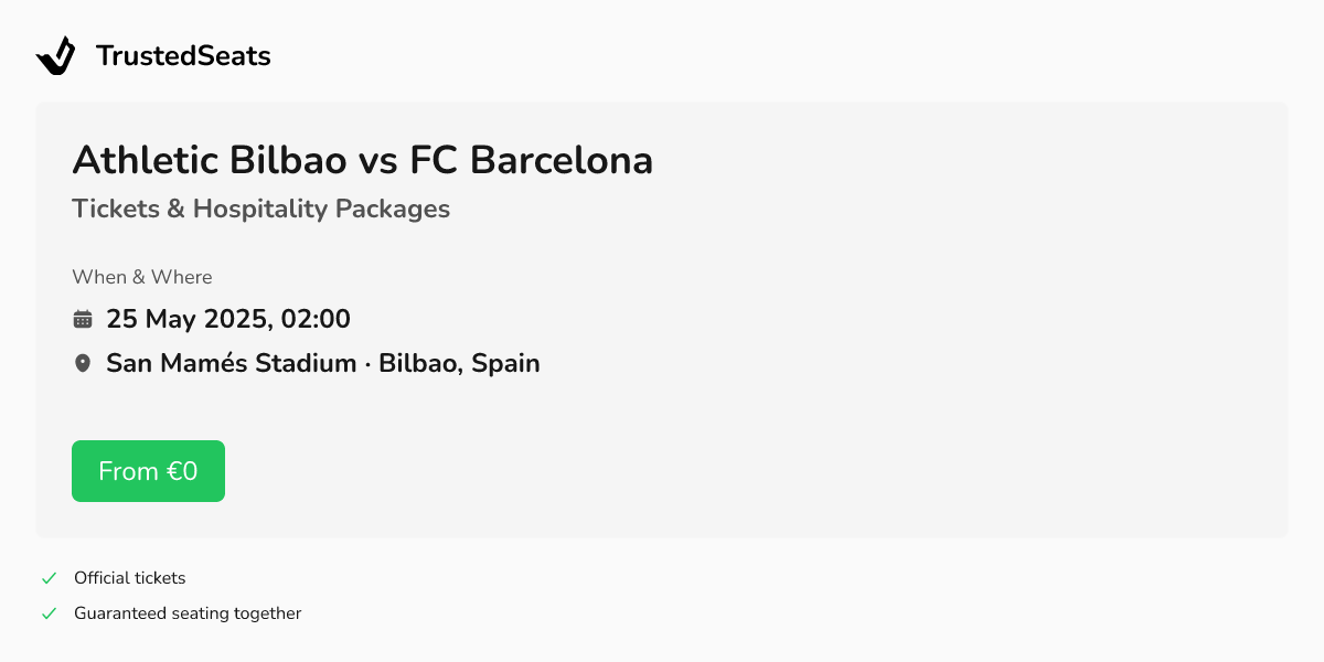 Buy Athletic Bilbao vs FC Barcelona Tickets | 25 maj 2025
